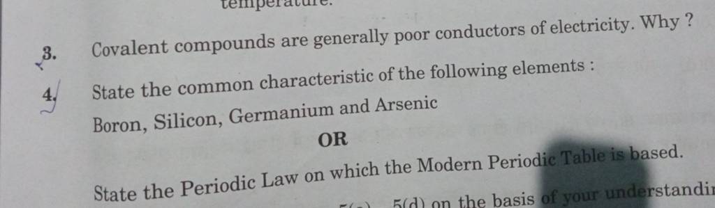 3. Covalent compounds are generally poor conductors of electricity. Why