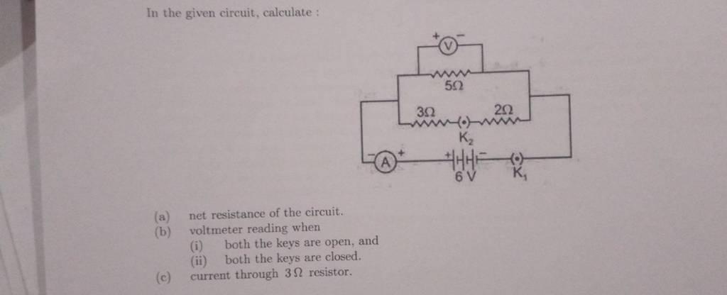 In the given circuit, calculate : (a) net resistance of the circuit. (b)