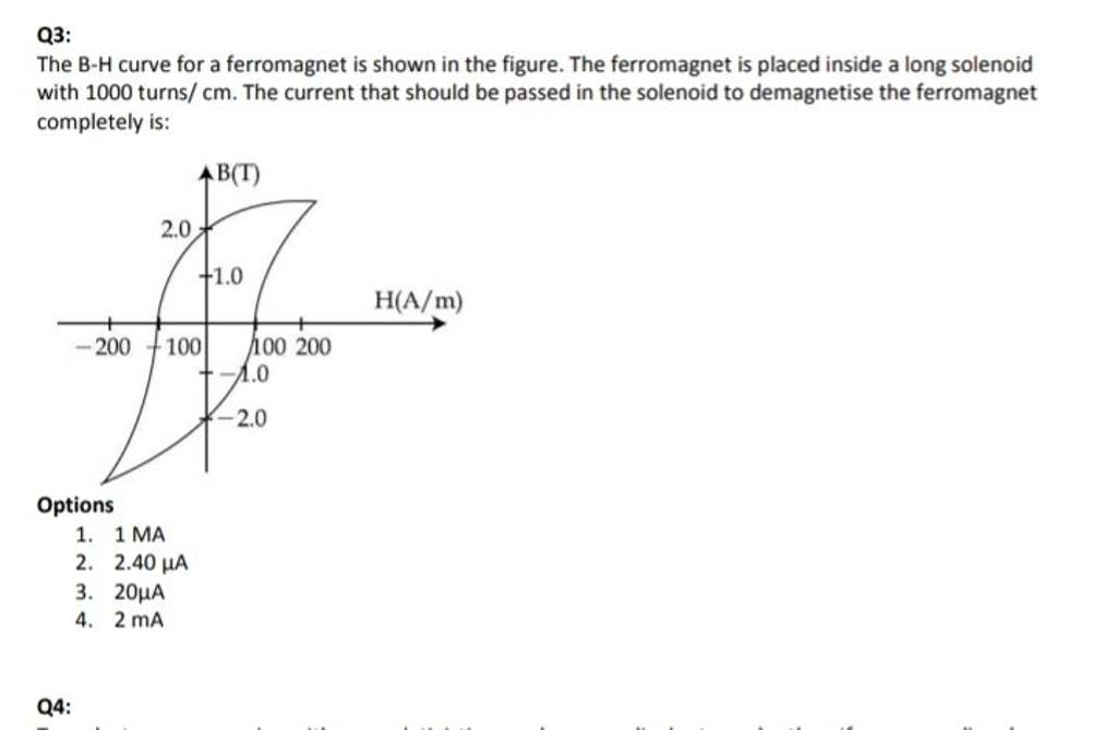 Q3: The B-H curve for a ferromagnet is shown in the figure. The ferromagn..
