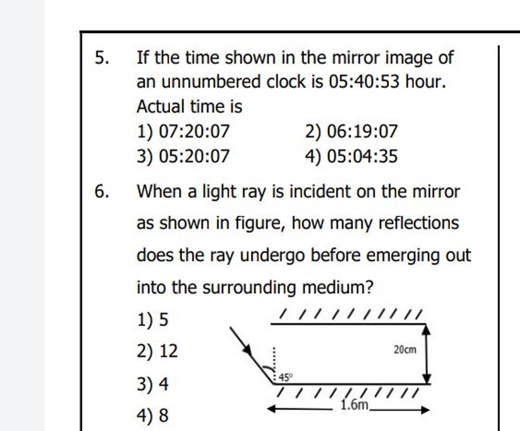 If the time shown in the mirror image of an unnumbered clock is 05:40:53