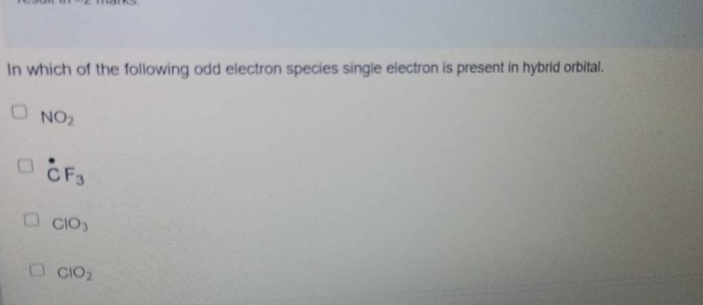 In Which Of The Following Odd Electron Species Single Electron Is Present