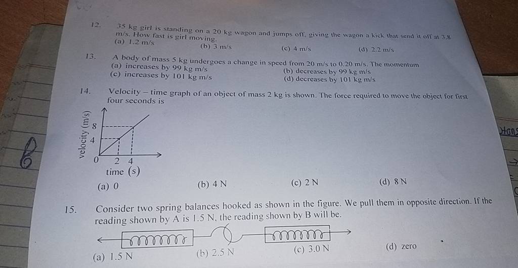 Consider two spring balances hooked as shown in the figure. We pull them