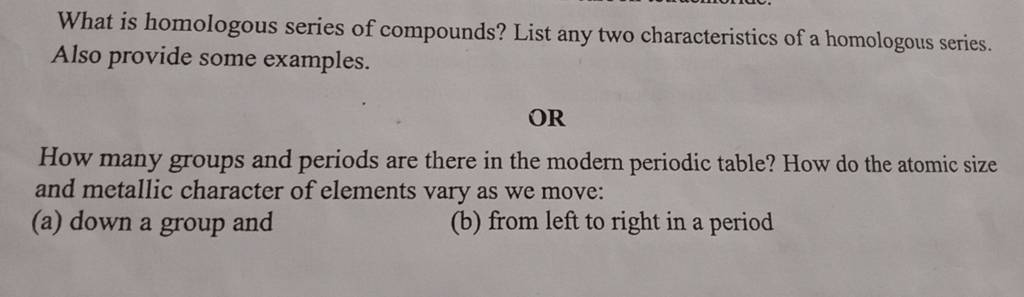 What is homologous series of compounds? List any two characteristics of a..