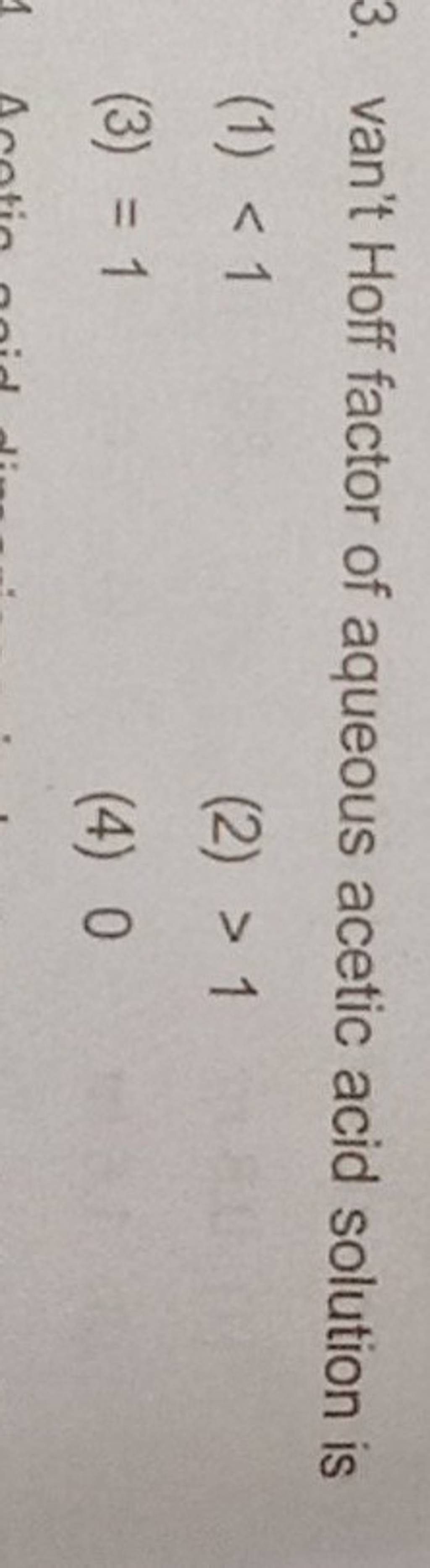 van't Hoff factor of aqueous acetic acid solution is | Filo
