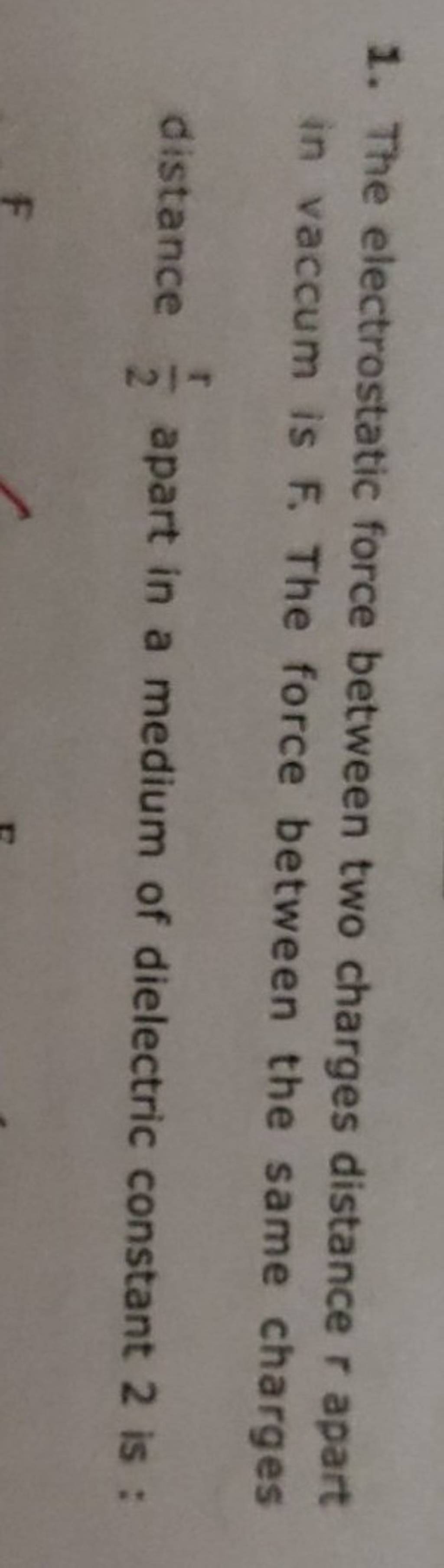 1 The Electrostatic Force Between Two Charges Distance R Apart In Vaccum