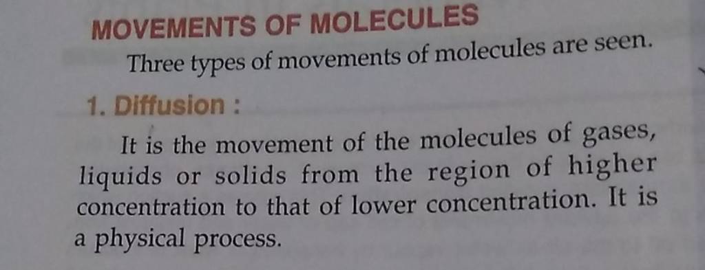 MOVEMENTS OF MOLECULES Three types of movements of molecules are seen. 1...