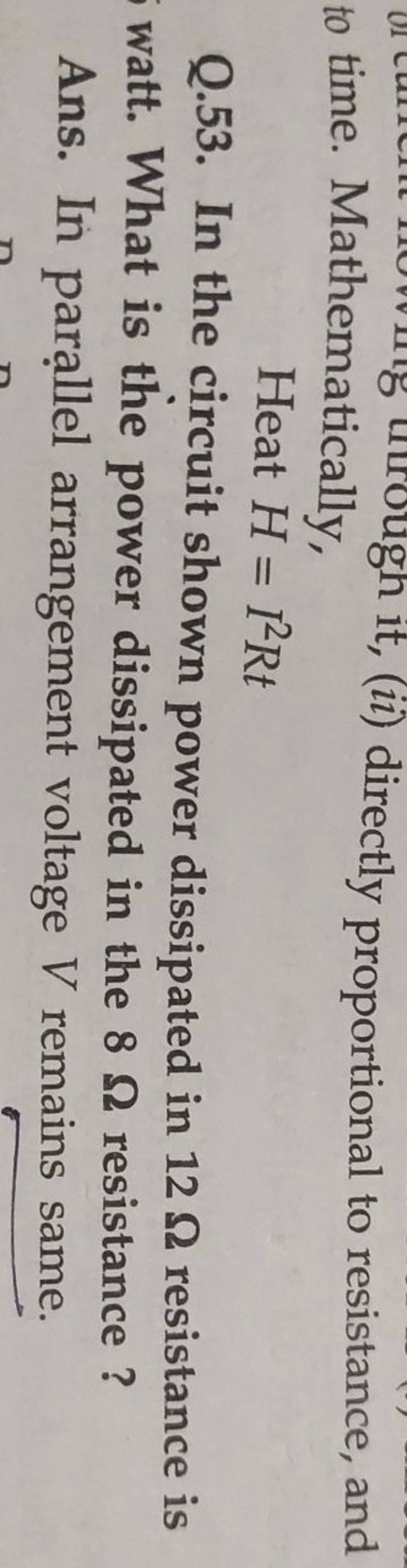 to time. Mathematically Heat H=I2Rt Q.53. In the circuit shown power diss..