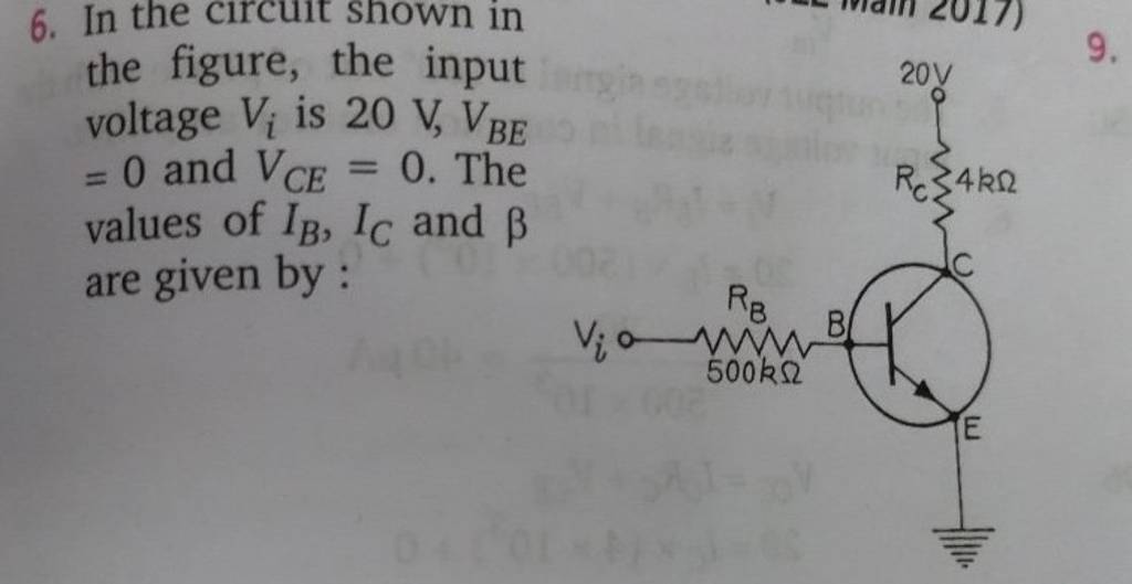 6. In the circuit shown in the figure, the input voltage Vi is 20 V,VBE