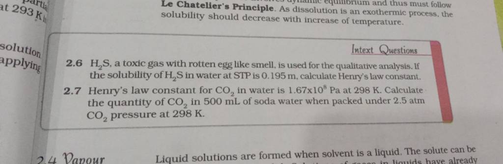 Le Chatelier's Principle. As dissolution is an exothermic process, the so..