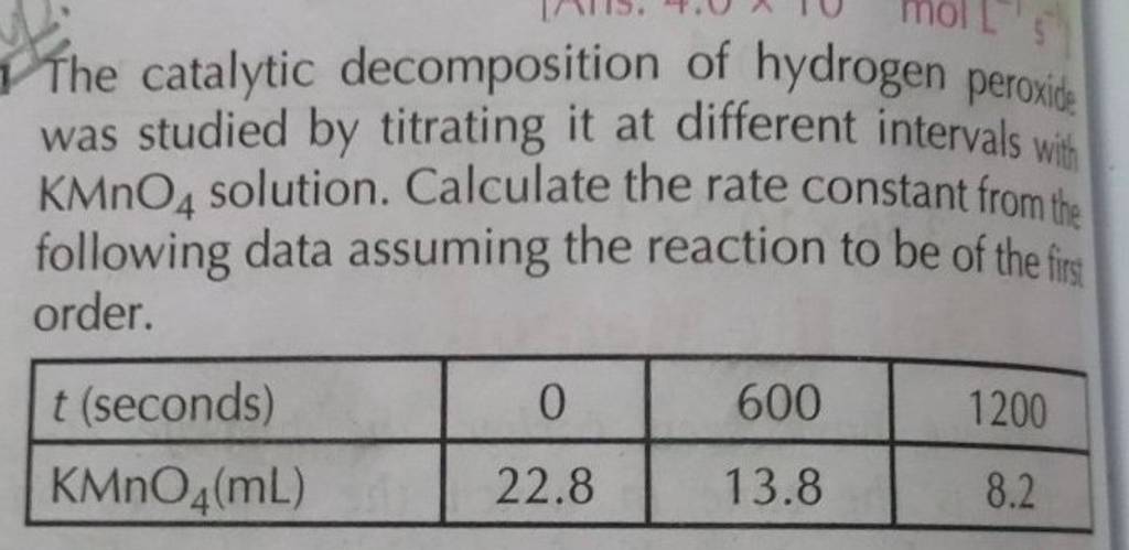 The catalytic decomposition of hydrogen peroxide was studied by titrating..