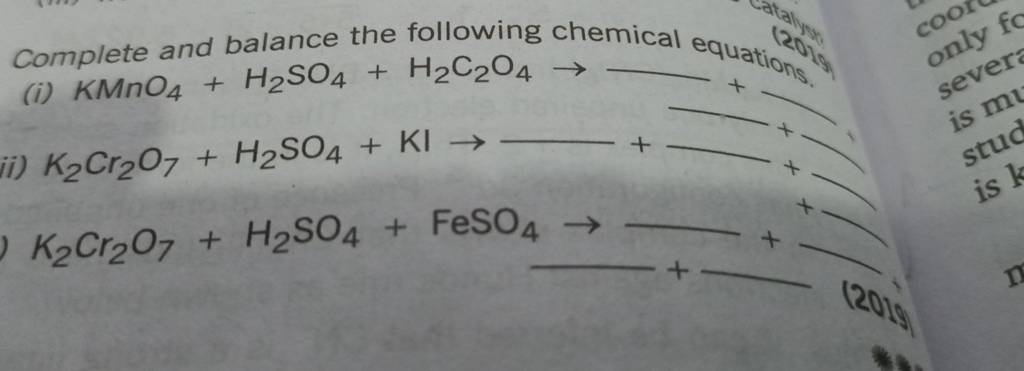 Complete and balance the following chemical equal (i) KMnO4 +H2 SO4 +H2 C..