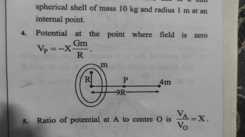 spherical shell of mass 10 kg and radius 1 m at an internal point.4. Pote..