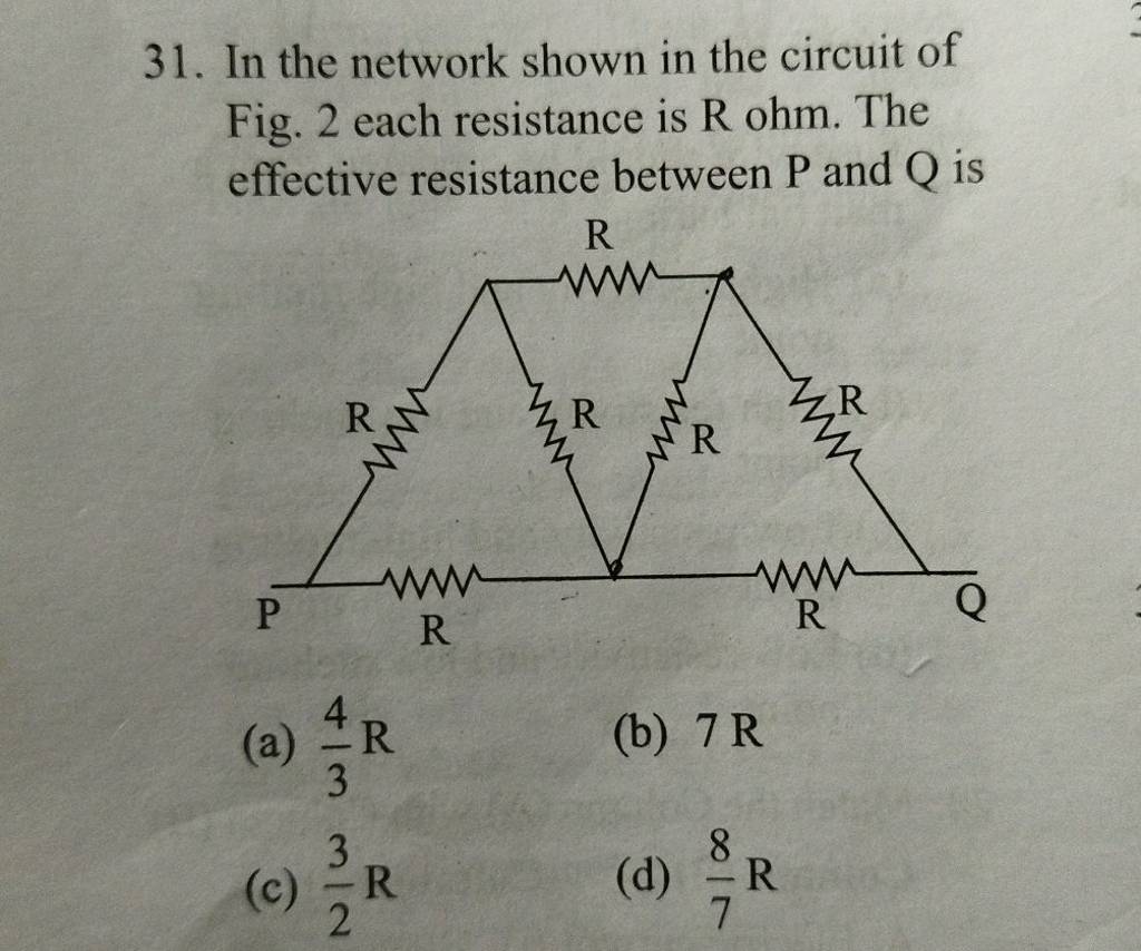 In the network shown in the circuit of Fig. 2 each resistance is R ohm. T..