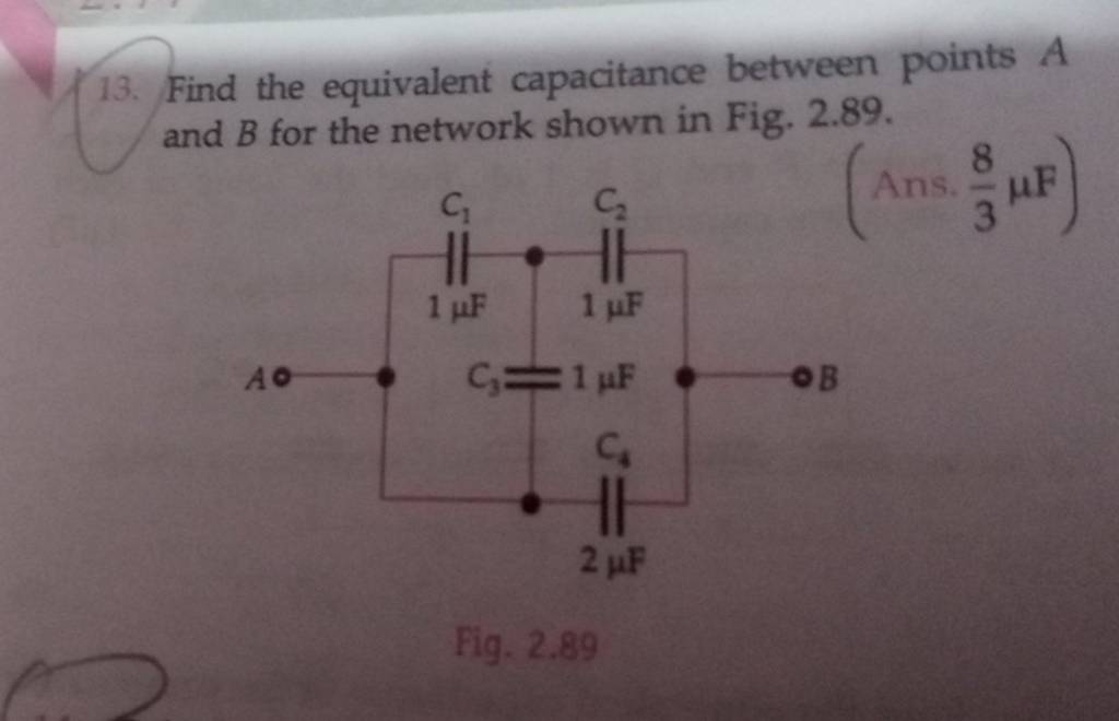 13. Find the equivalent capacitance between points A and B for the networ..