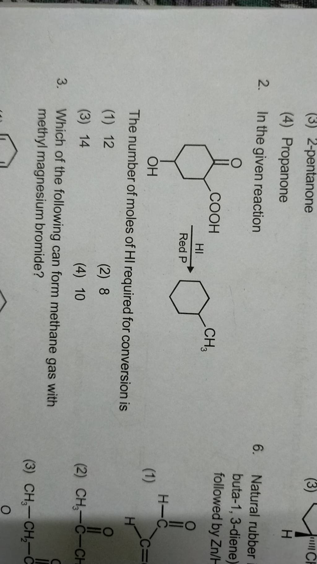 Natural rubber 2. In the given reaction buta-1, 3-diene) followed by Zn/F..