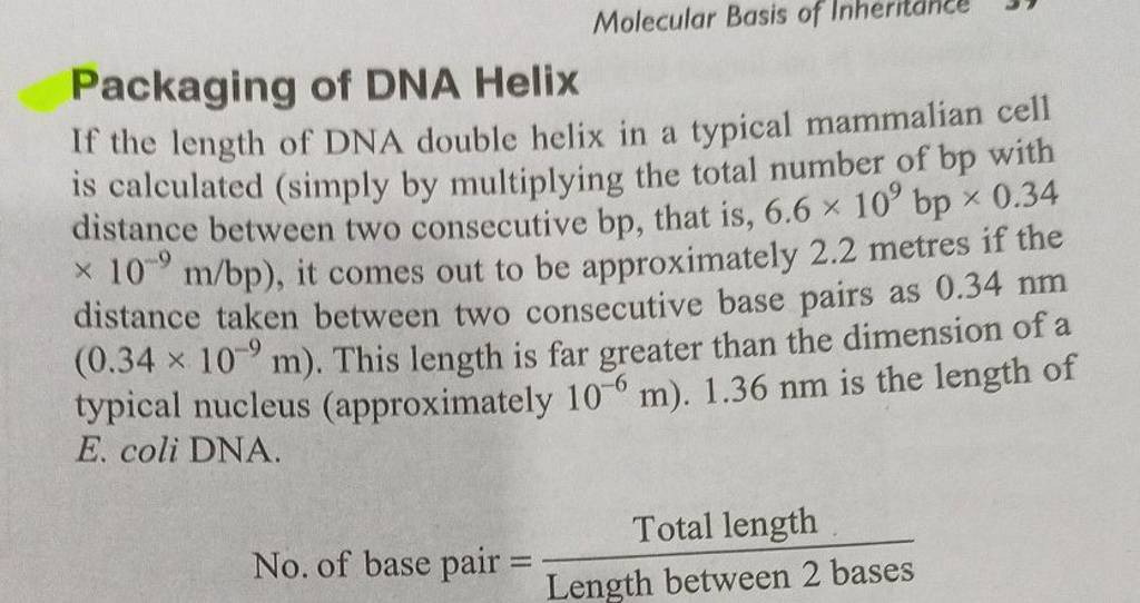Packaging of DNA Helix If the length of DNA double helix in a typical mam..