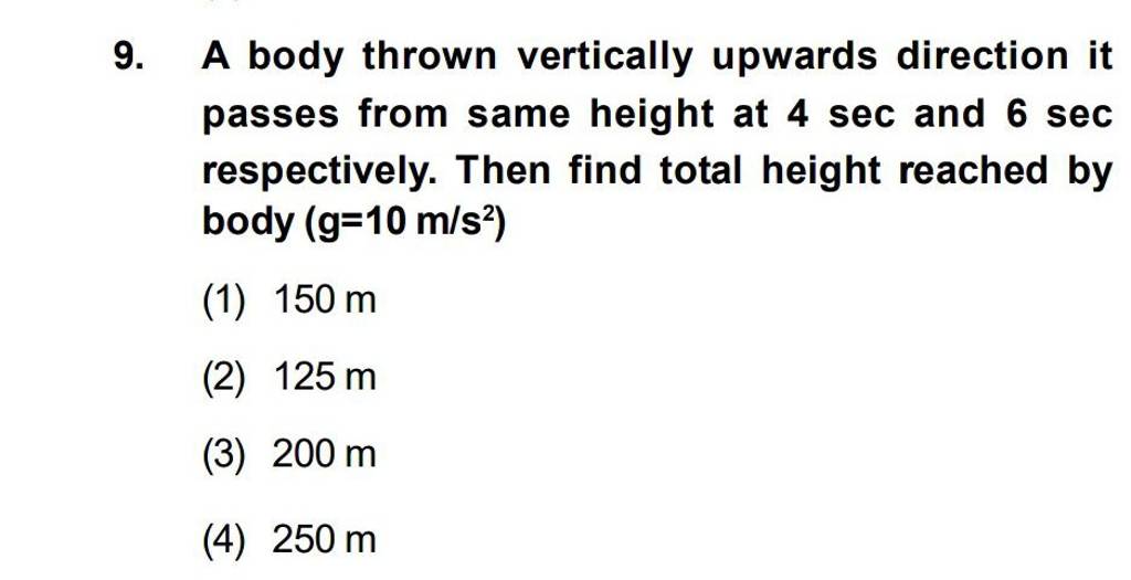 A body thrown vertically upwards direction it passes from same height at