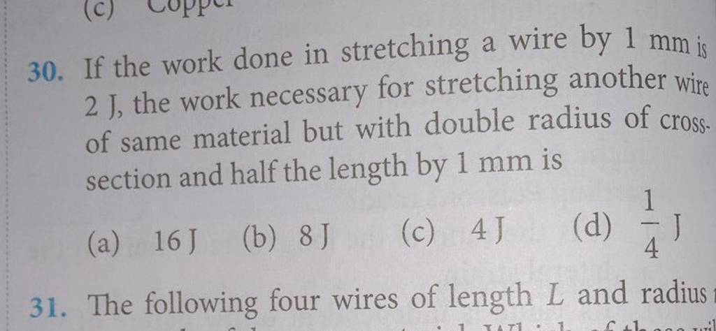 If the work done in stretching a wire by 1 mm is 2 J, the work necessary
