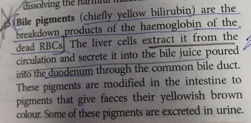 5) Bile pigments (chiefly yellow bilirubin) are the breakdown products of..