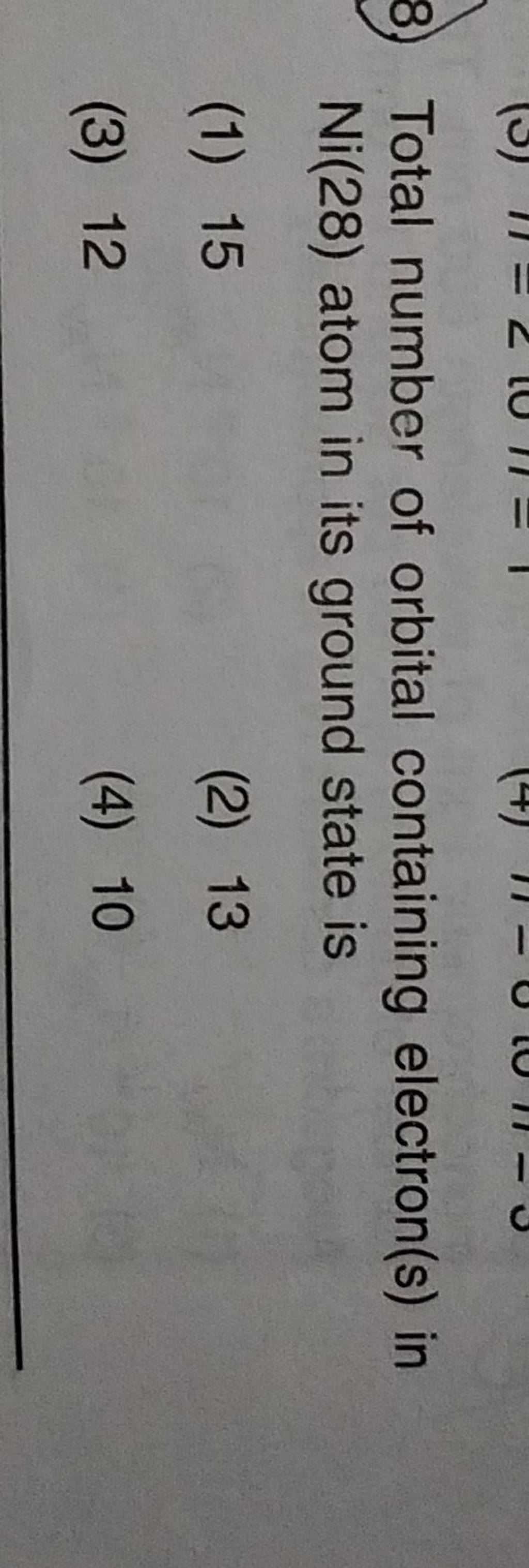 Total number of orbital containing electron(s) in Ni(28) atom in its grou..