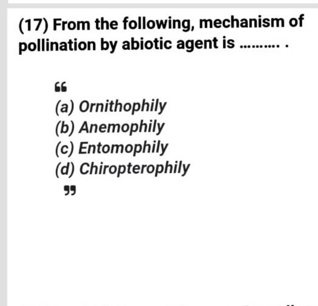 From the following, mechanism of pollination by abiotic agent is 66..