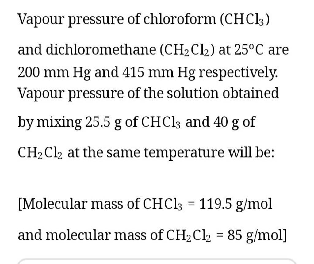 Vapour Pressure Of Chloroform Chcl3 And Dichloromethane Ch2 Cl2 At