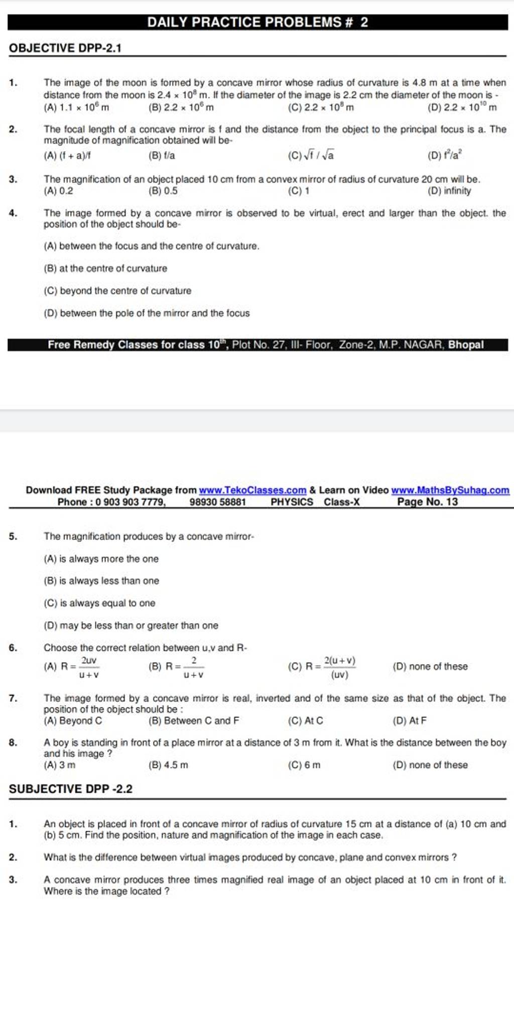The image formed by a concave mirror is real, inverted and of the same si..