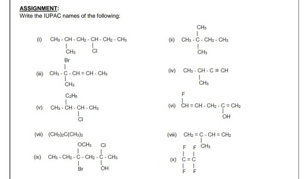 ASSIGNMENT: Write the IUPAC names of the following: | Filo