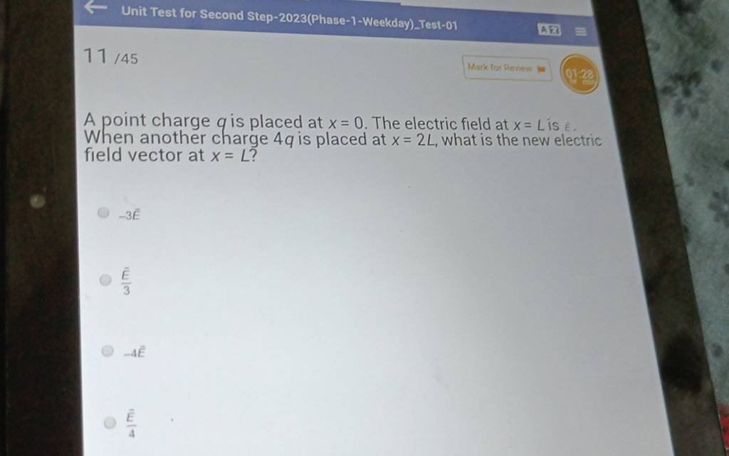 11/45 A point charge q is placed at x=0. The electric field at x=L is ε.