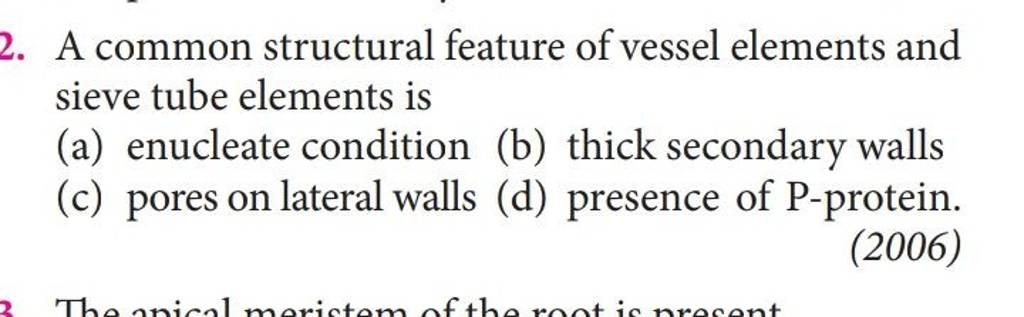 2. A common structural feature of vessel elements and sieve tube elements..