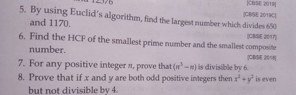 5. By using Euclid's algorithm, find the largest number which divides 650..