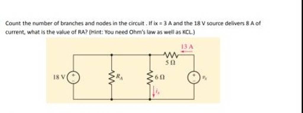 Count the number of branches and nodes in the circuit. If x=3 A and the 1..