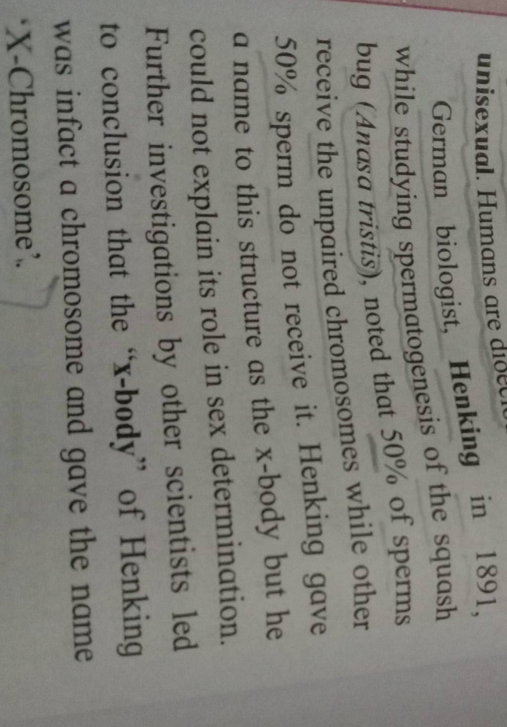 unisexual. Humans are German biologist, Henking in 1891 , while studying