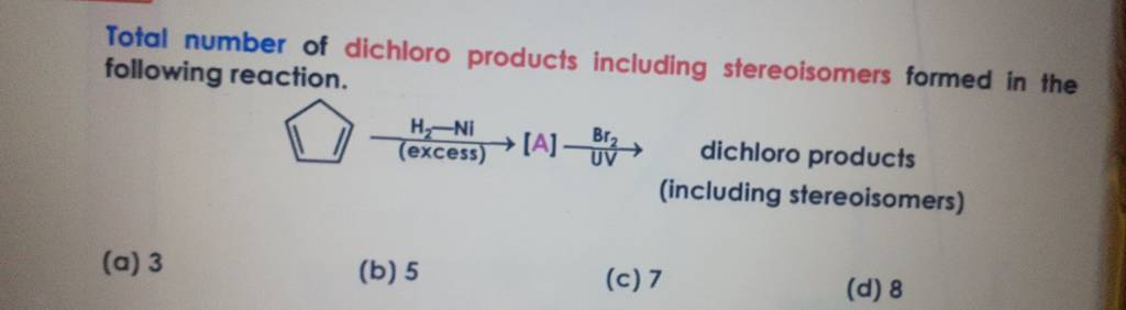 Total number of dichloro products including stereoisomers formed in the f..