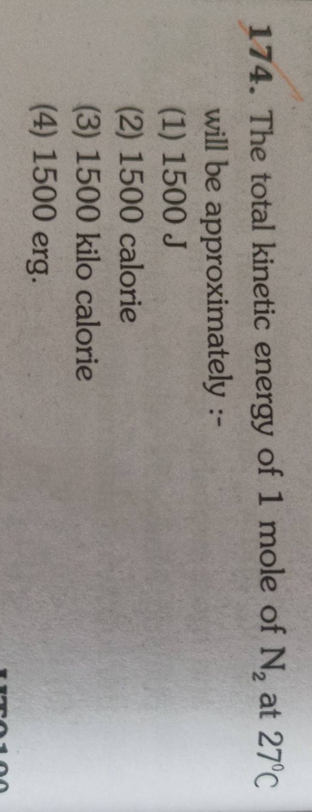 The total kinetic energy of 1 mole of N2 at 27∘C will be approximately