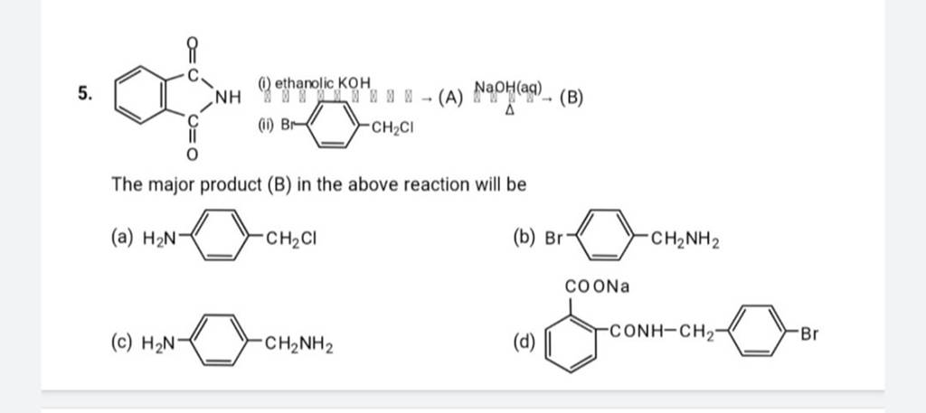 5. (i) ethanolic KOH (ii) The major product (B) in the above reaction wil..