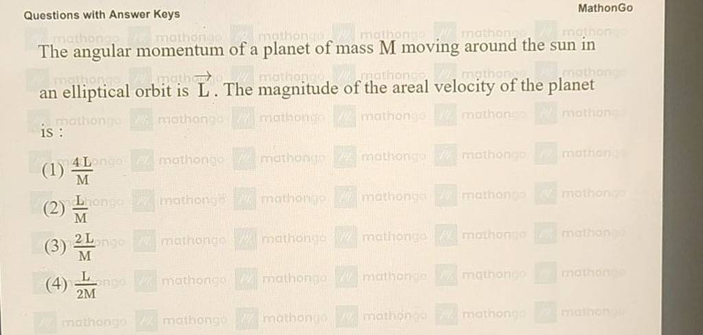 Questions with Answer Keys MathonGo The angular momentum of a planet of m..