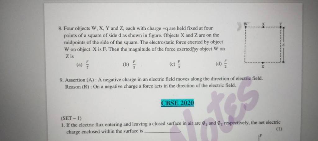 Four objects W,X,Y and Z, each with charge +q are held fixed at four poin..
