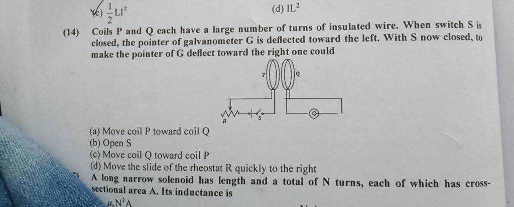 Coils P and Q each have a large number of turns of insulated wire. When