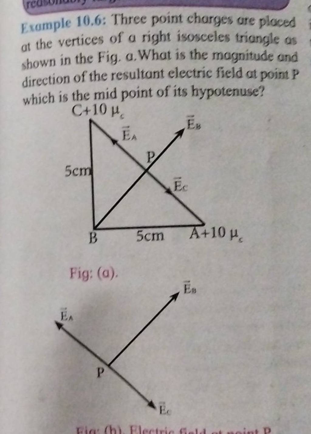 Example 10.6: Three point charges are placed at the vertices of a right i..