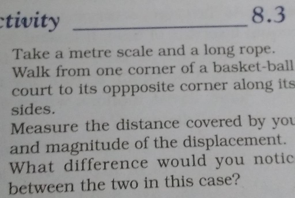 tivity#N#8.3#N#Take a metre scale and a long rope. Walk from one corner ...