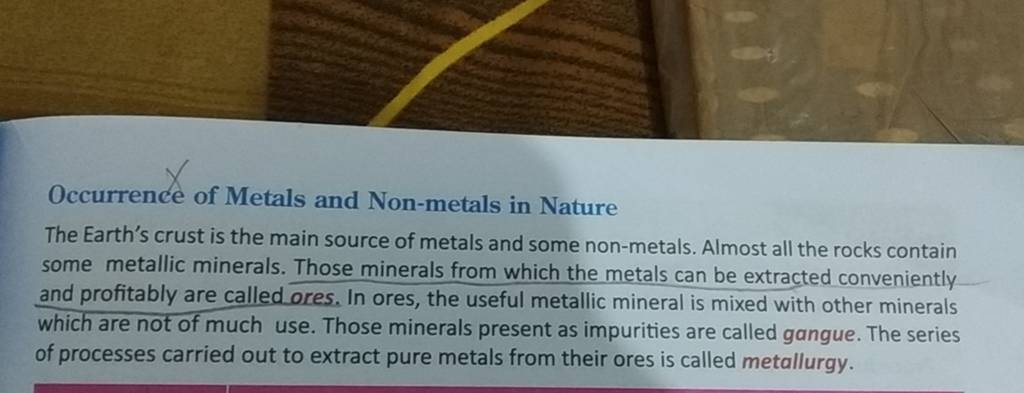 Occurrence of Metals and Non-metals in Nature The Earth's crust is the ma..