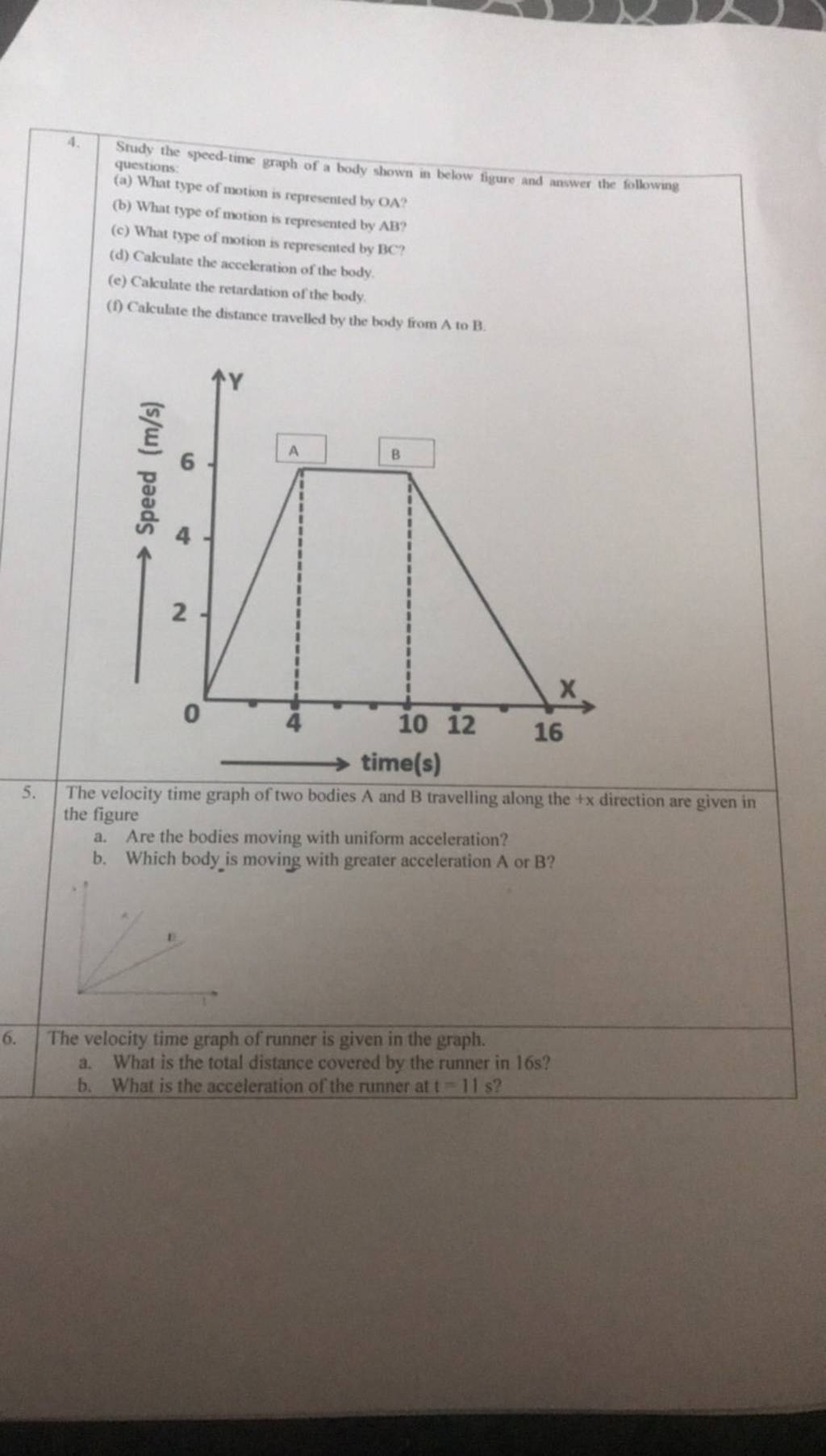 Srudy the speed-time graph of a body shown in below figure and answer the..