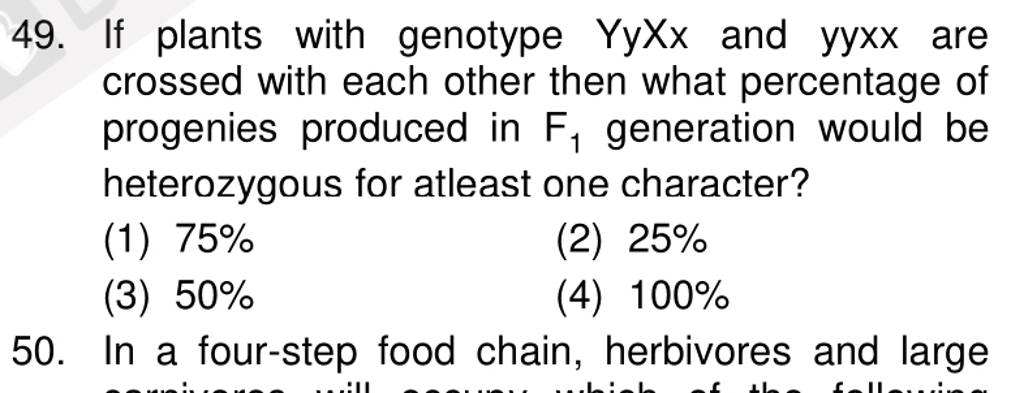If plants with genotype YyXx and yyxx are crossed with each other then wh..