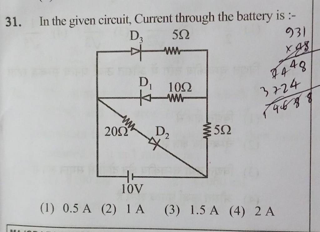 31. In the given circuit, Current through the battery is :- (1) 0.5 A (2).. 31. In the given circuit, Current through the battery is :- (1) 0.5 A (2)..