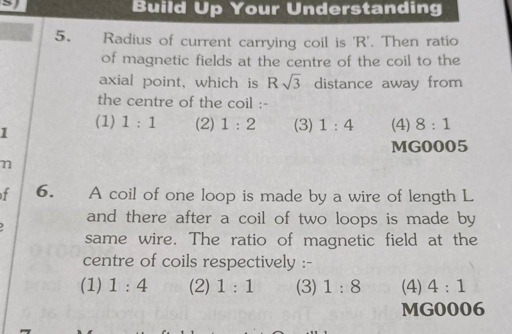 Radius of current carrying coil is ' R '. Then ratio of magnetic fields a..