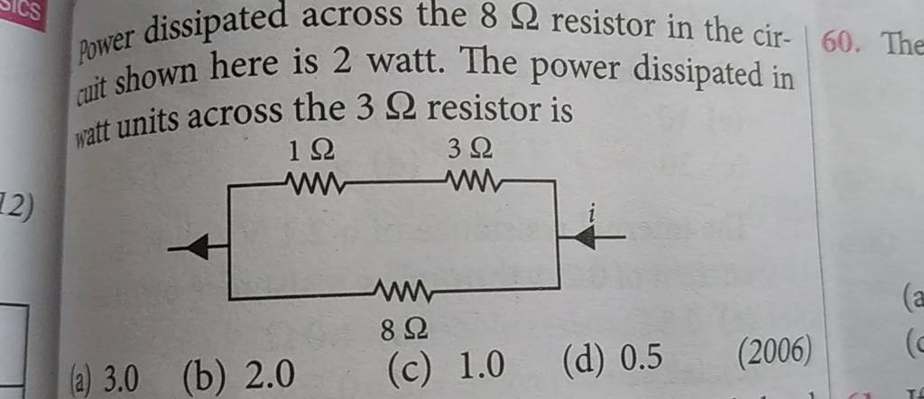 power dissipated across the 8Ω resistor in the cirall shown here is 2 wat..