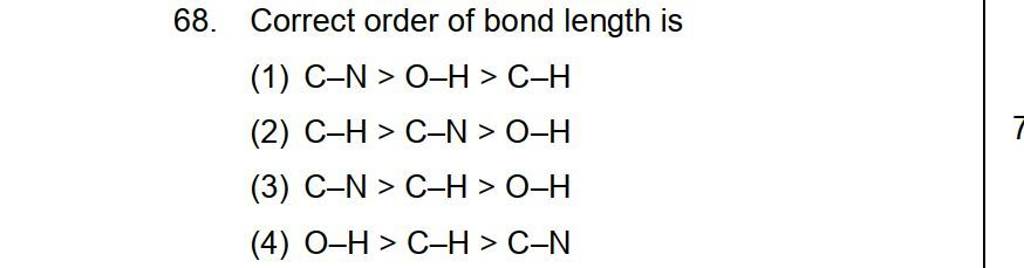 Correct order of bond length is | Filo