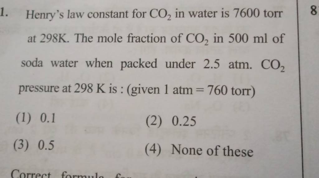 Henry's law constant for CO2 in water is 7600 torr at 298 K. The mole fr..