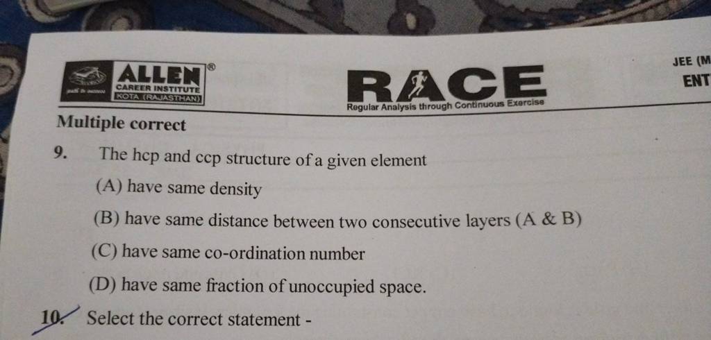 Multiple correct 9. The hcp and ccp structure of a given element | Filo